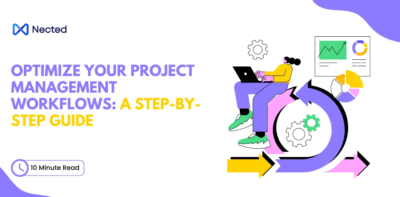 Streamlining Project Management Workflows: Step-by-Step Guide | Nected Blogs